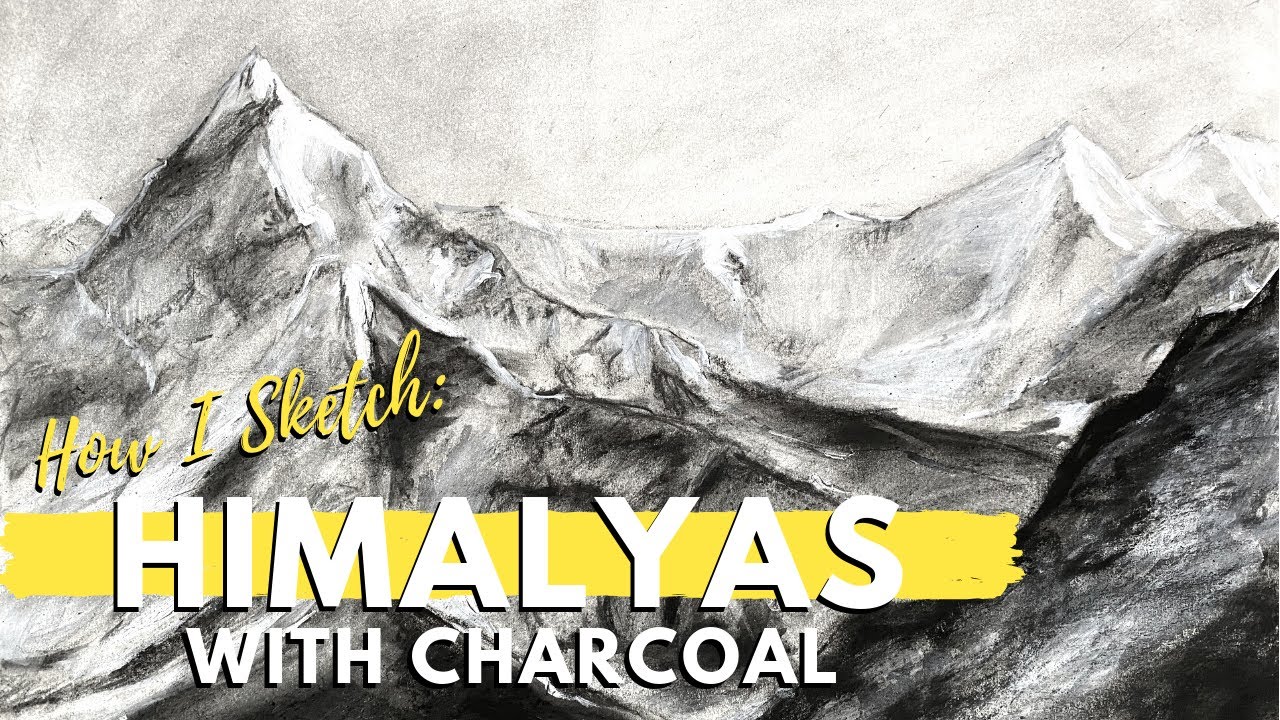 CHARCOAL ART:How I sketch Himalayas using charcoal | CHARCOAL DRAWING ...