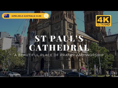 St. Paul's Cathedral Melbourne: A Walkthrough Tour 2023