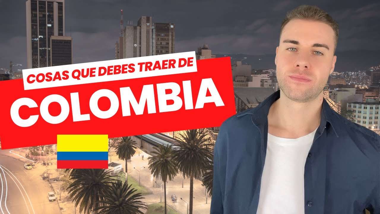 COSAS QUE DEBES TRAER DE COLOMBIA! 🇨🇴 - YouTube