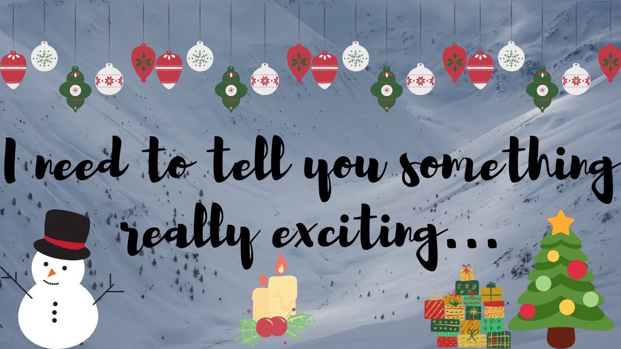 I need to tell you something really exciting...☃️🌲🎅 - YouTube