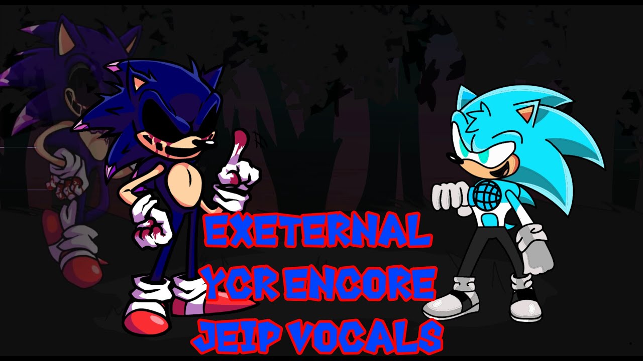Exeternal You Cant' Run Encore but Jeip Sing it - FNF Exeternal - YouTube