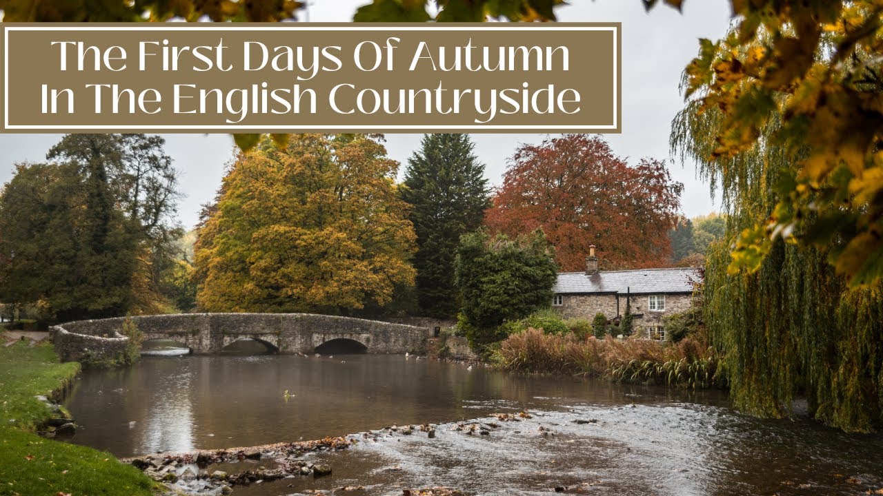 THE FIRST DAYS OF AUTUMN IN THE ENGLISH COUNTRYSIDE - YouTube
