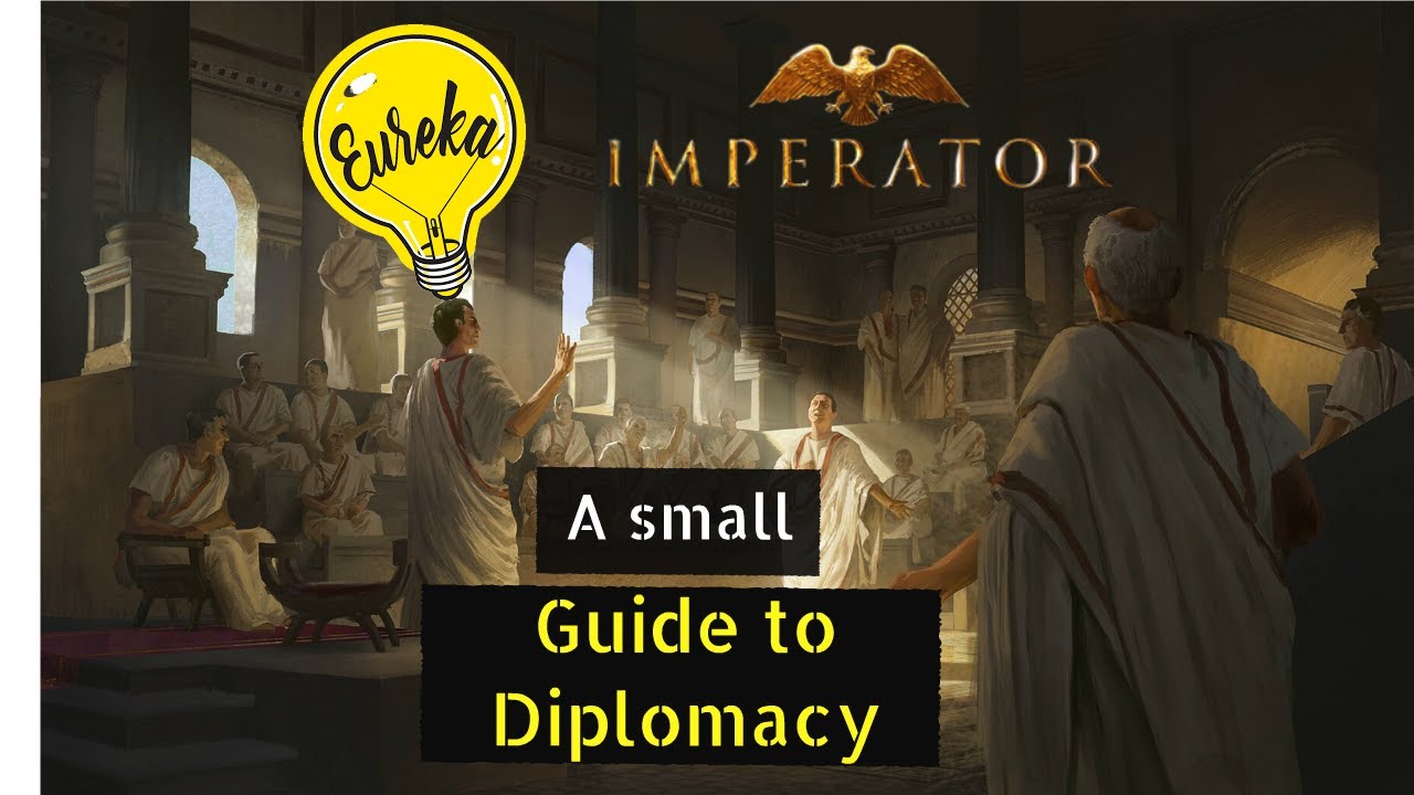 Imperator Rome : A Small Guide To Diplomacy - YouTube
