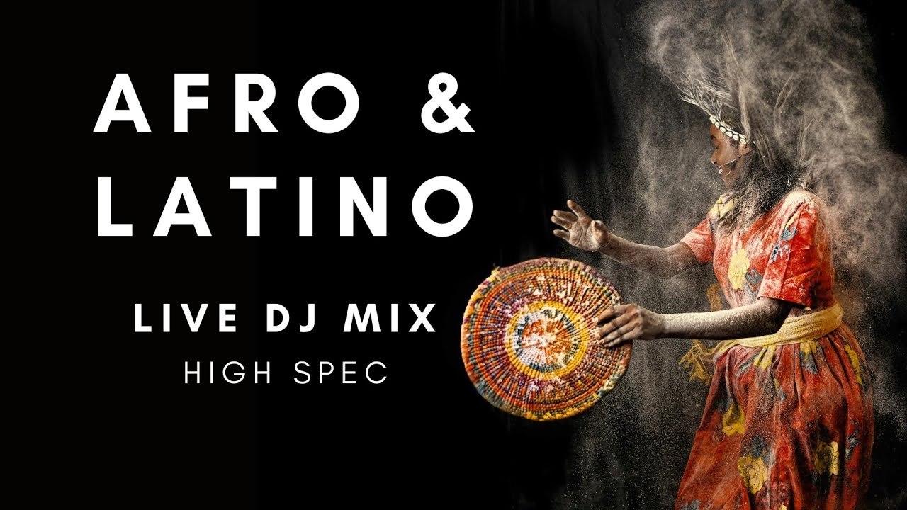 Latino & Afro House Music - DJ Mix - High Spec Music - YouTube