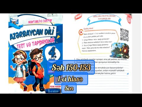 4-cü sinif Azərbaycan dili Körpü səh 150,151,152,153. 1-ci hissənin sonu. Sadiq dost. Şərdəki xeyir