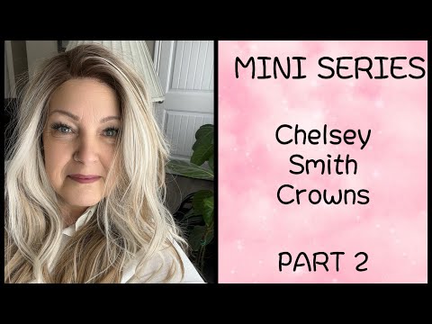 WIG SERIES featuring Chelsey Smith (Cosmetics) Crowns PART 2 - YouTube