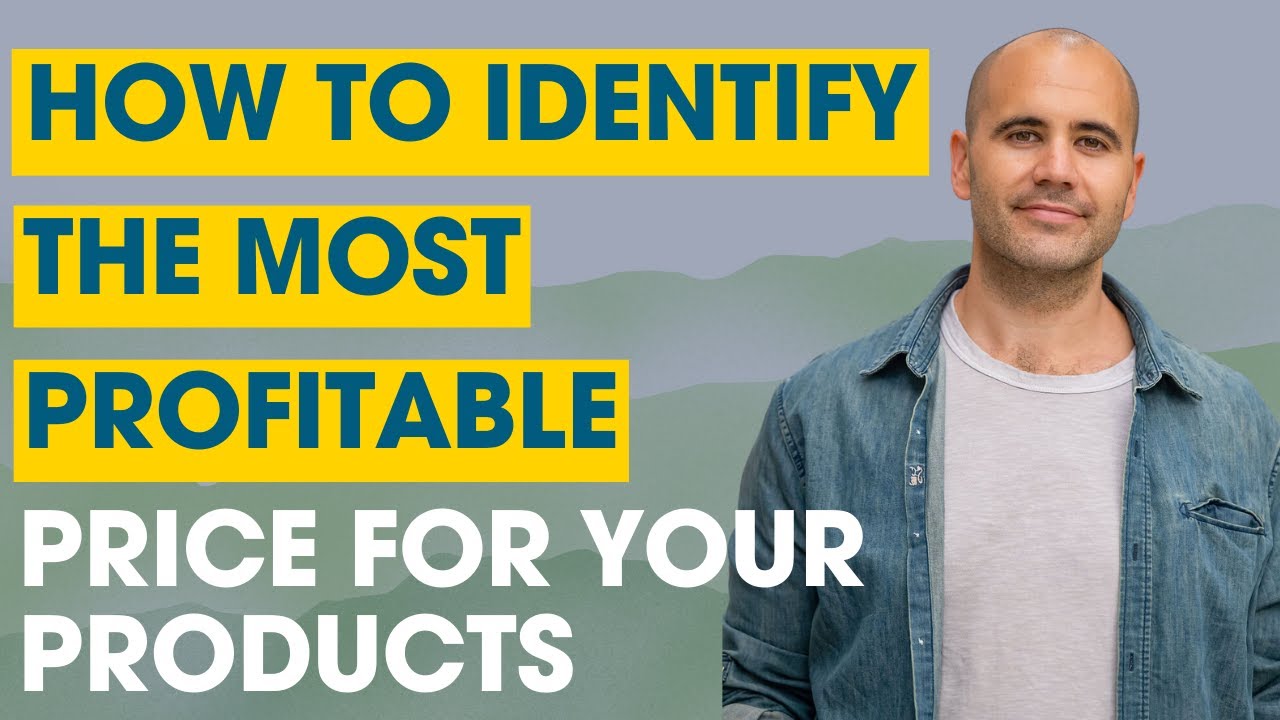How to Identify the Most Profitable Price for Your Products - YouTube