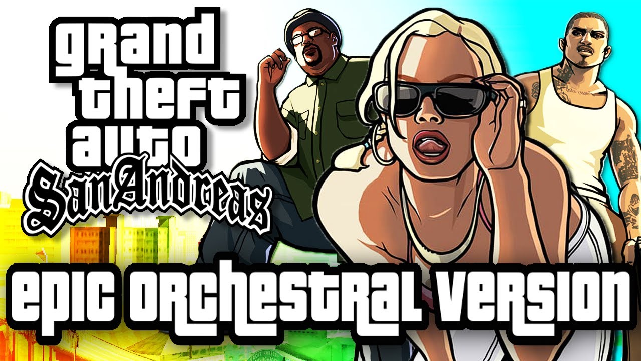 GTA San Andreas Theme | Epic Orchestral Version - YouTube