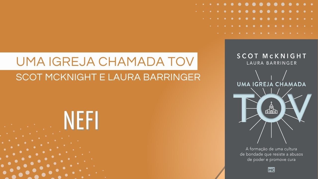 Uma Igreja chamada TOV - Scot McKnight e Laura Barringer - YouTube
