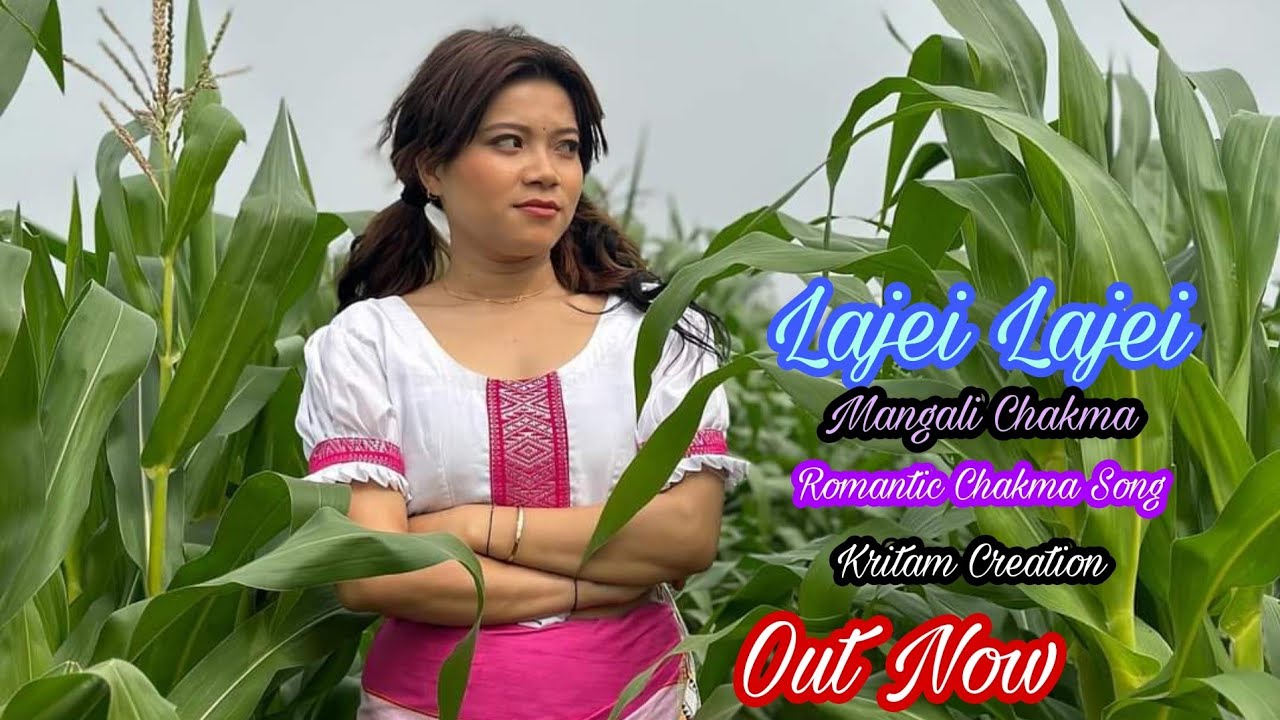Lajei Lajei | Mangali Chakma | Romantic Chakma Official Audio Song 🎵 ...