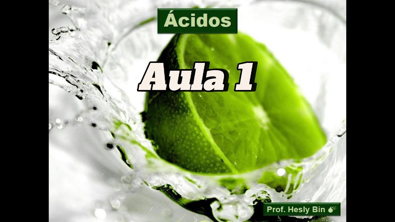 Ácidos - Aula 1: Definição, Hidrogênio Ionizável e Hidrônio - YouTube