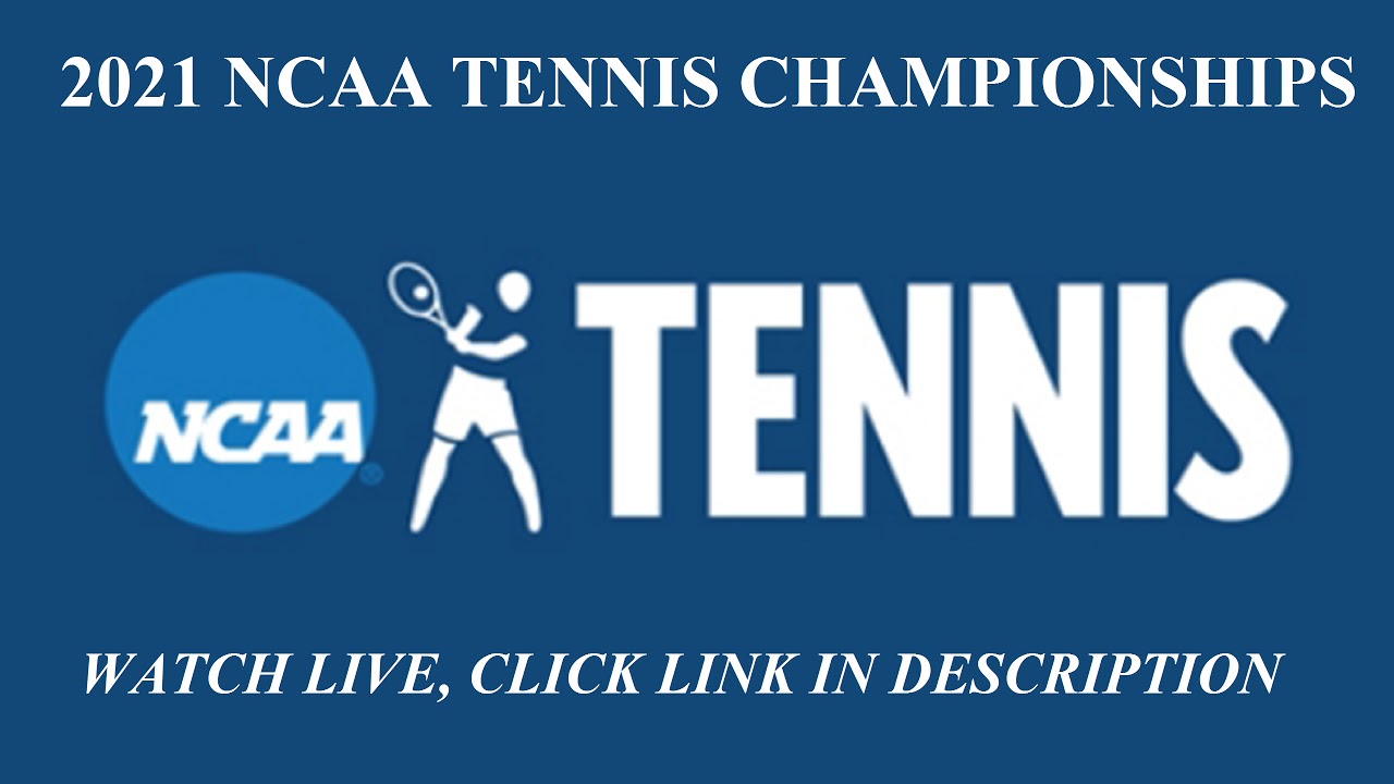 Baylor vs Tennessee Live Stream - 2021 NCAA MEN'S TENNIS SEMIFINALS ...