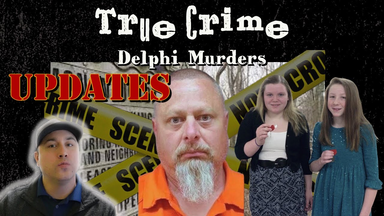Delphi Murders Update Youtube