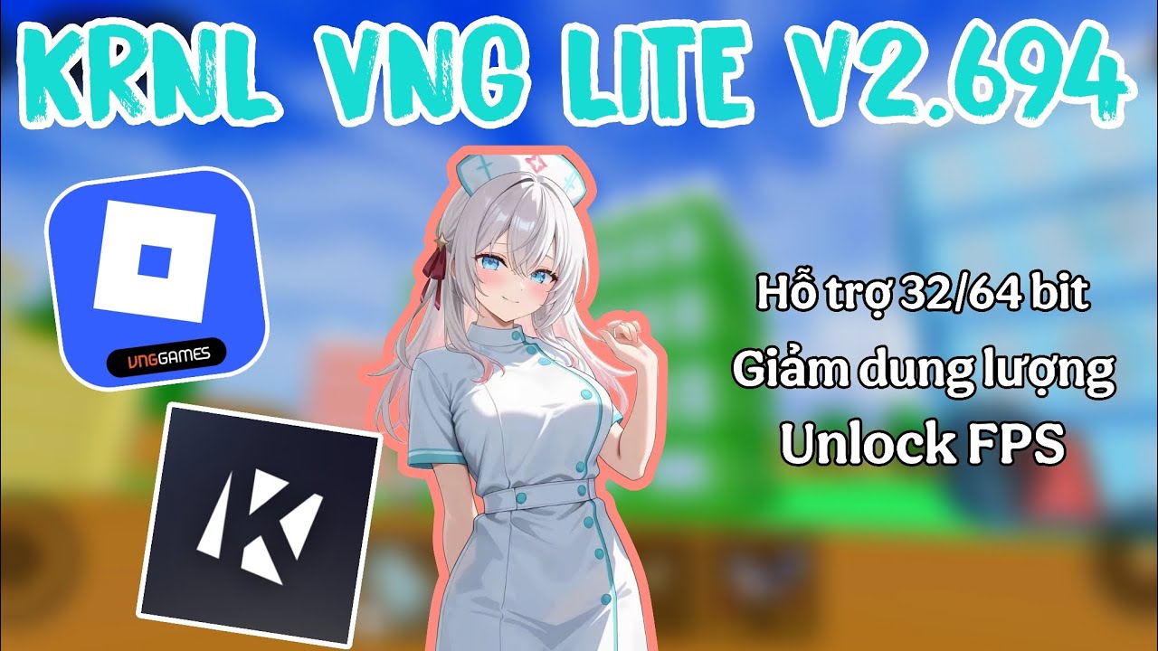 Cách Hack Roblox, KRNL VNG LITE V2.694, Hỗ trợ 32/64, Giảm dung lượng ...