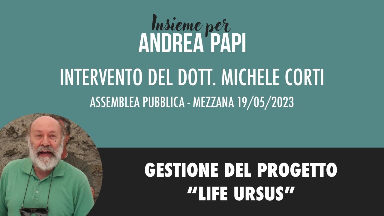 Intervento dott. Michele Corti - Gestione del progetto "Life Ursus ...