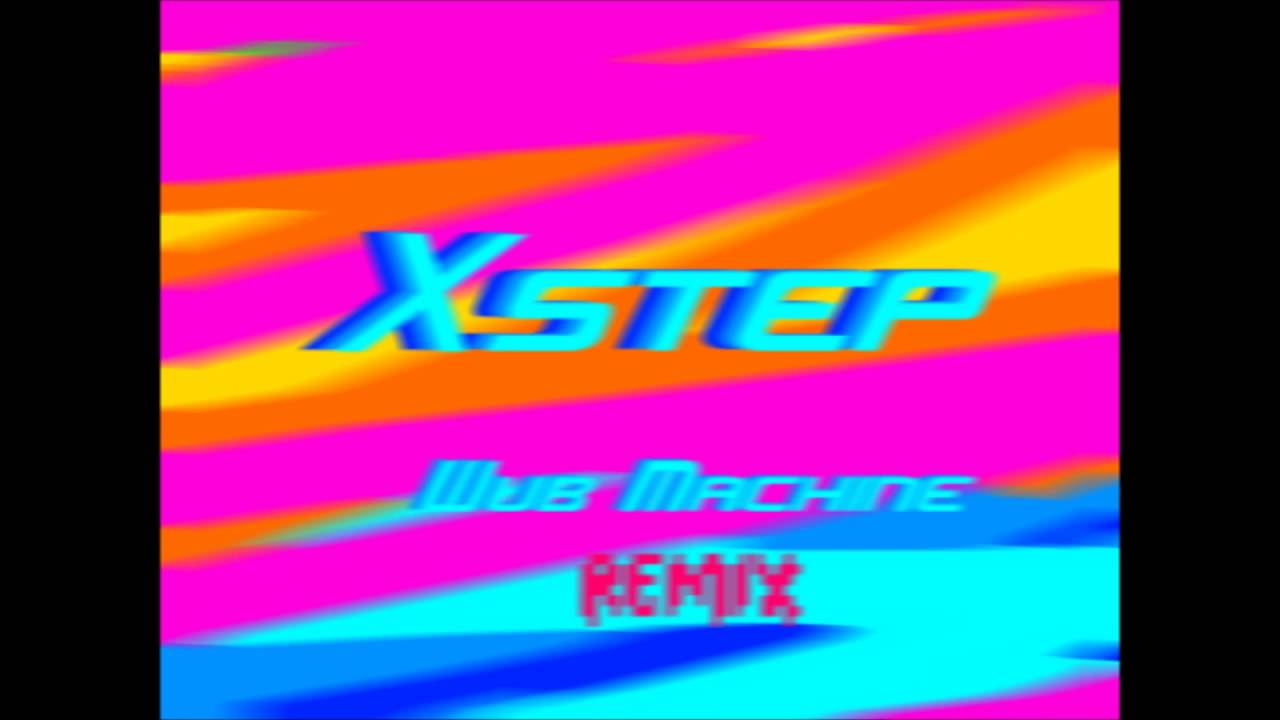 Xstep Remix - YouTube