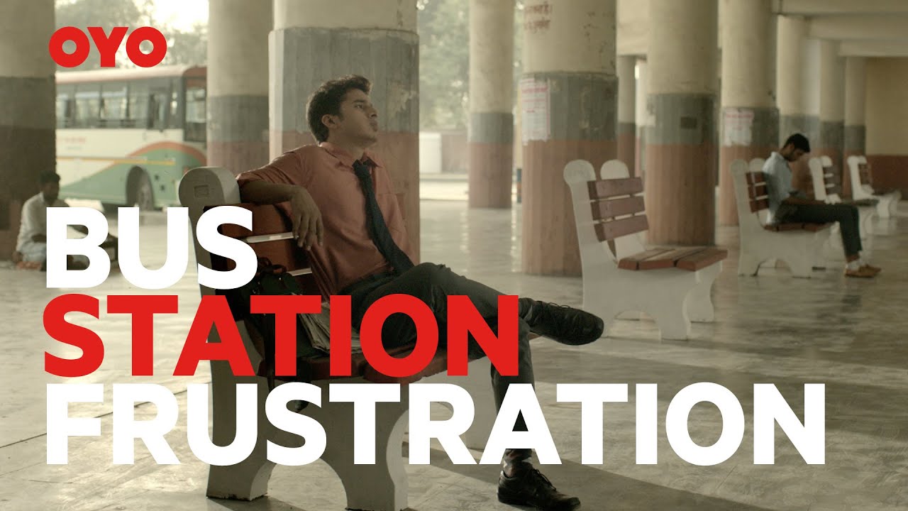 Bus Station Frustration | OYO PowerBreak | OYO Rooms - YouTube