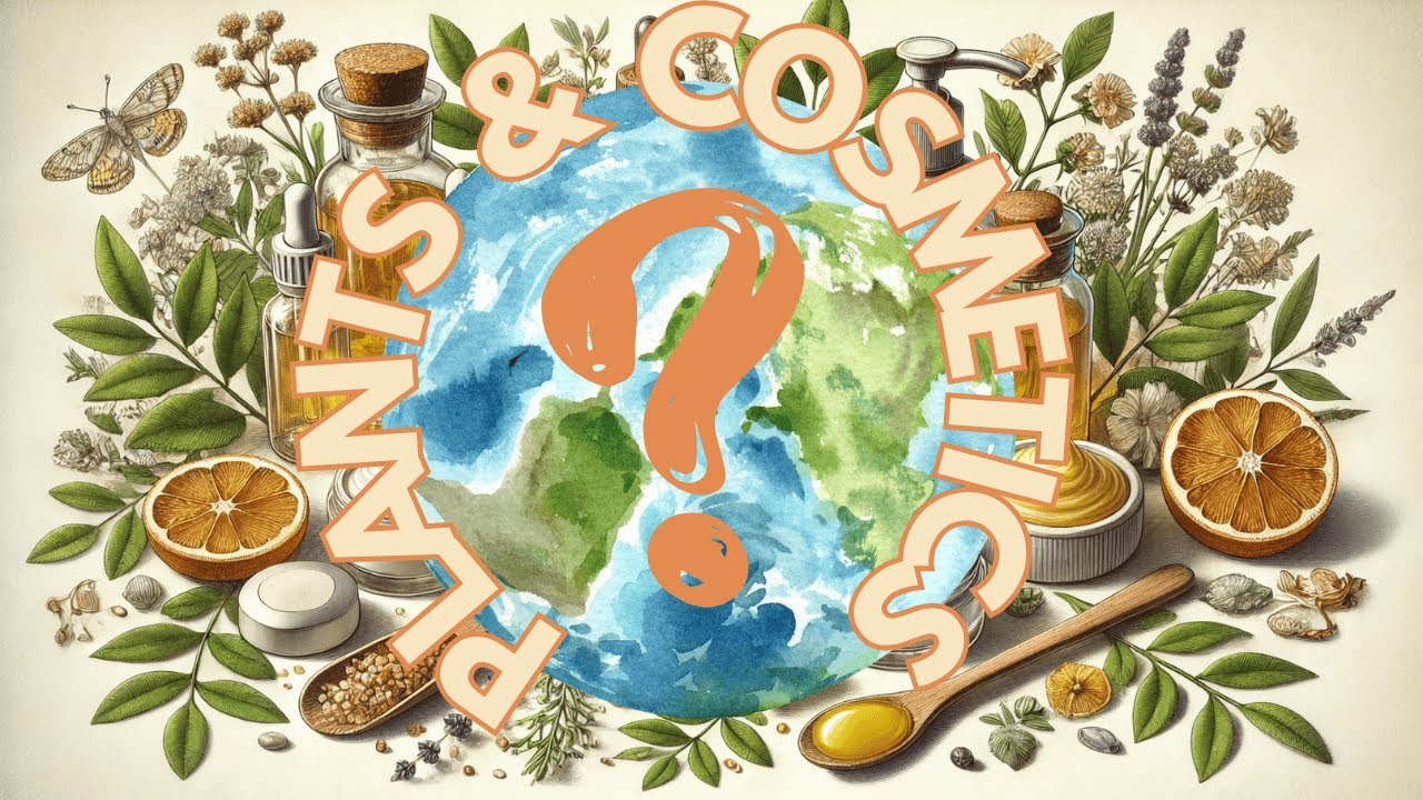 PLANT-BASED COSMETICS: Revolutionizing BEAUTY and SUSTAINABILITY - YouTube