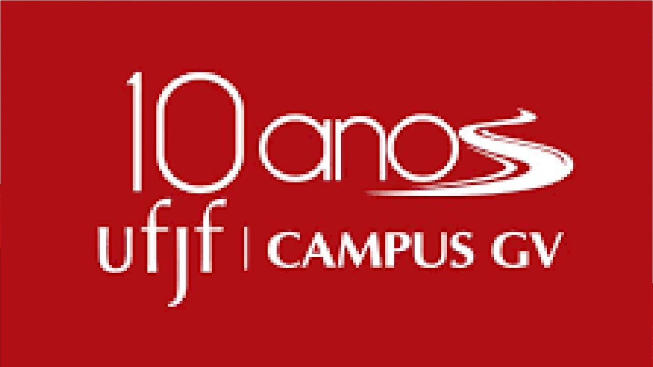 UFJF CAMPUS GV 10 ANOS - ABERTURA E HOMENAGENS - YouTube