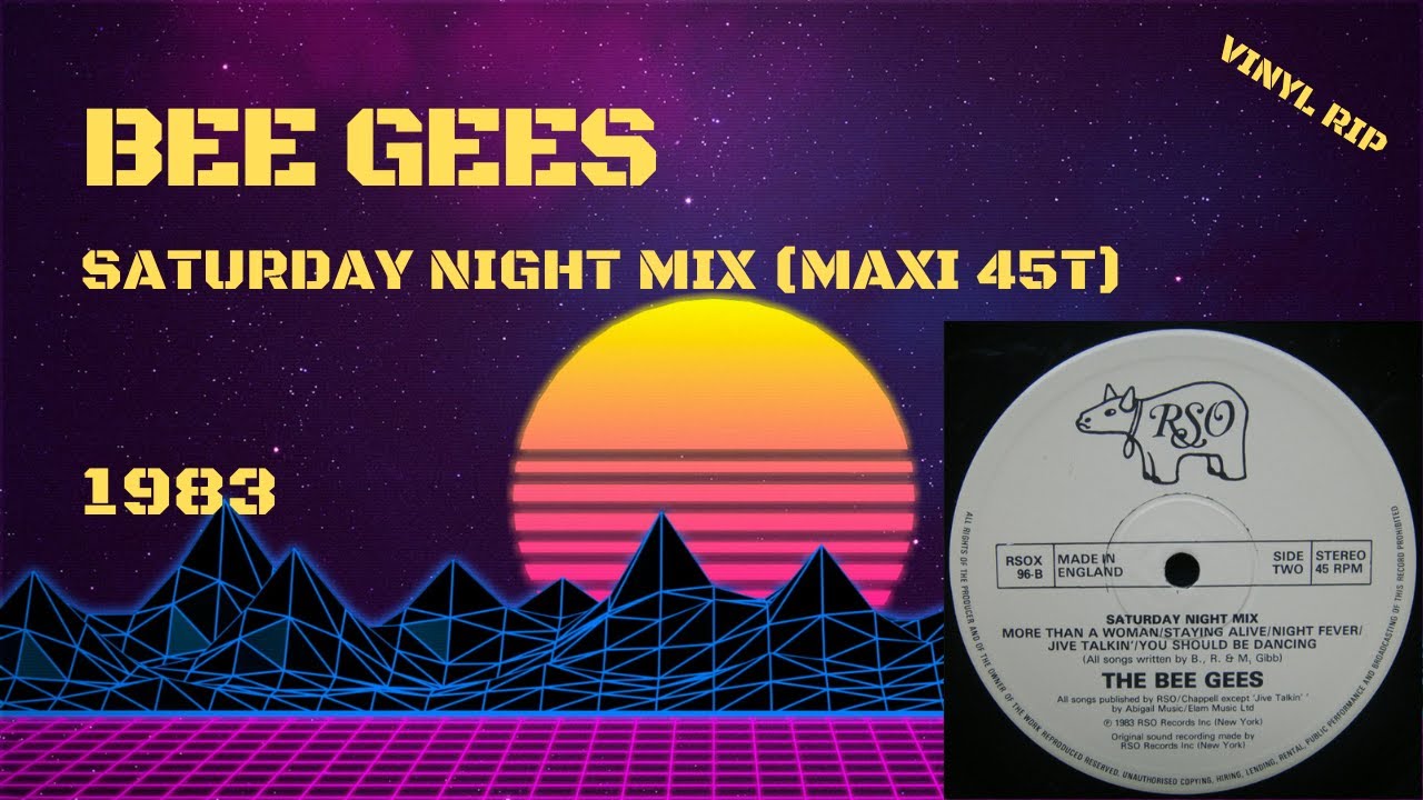 Bee Gees - Saturday Night Mix (1983) (Maxi 45T) - YouTube
