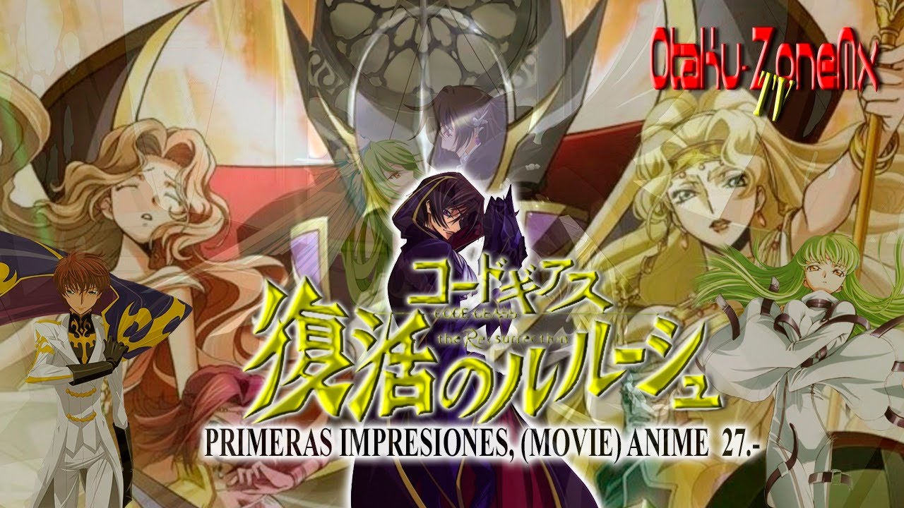 Primeras Impresiones, Movie (Anime) 027.- Code Geass: Fukkatsu No ...