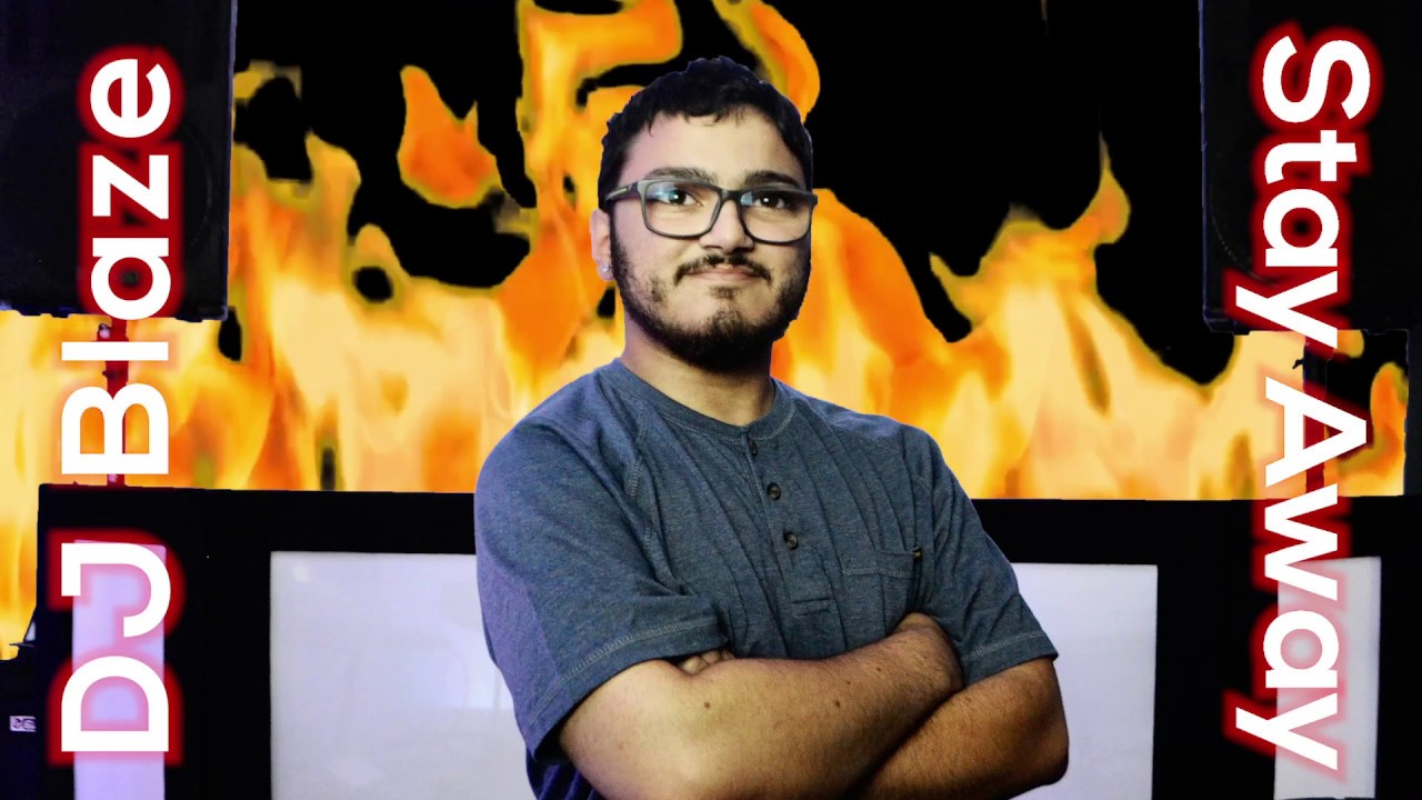 Blaze Stay Away - YouTube