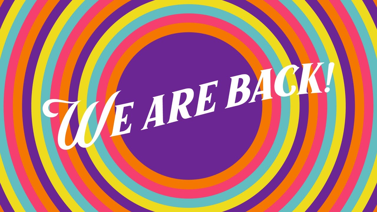 We Are Back! - YouTube