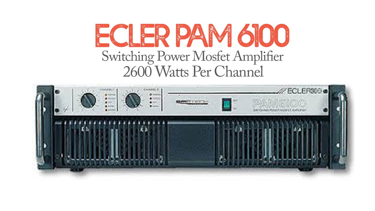 Ecler PAM 6100 Switching Power Mosfet Amplifier - YouTube