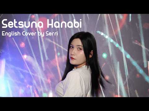 TXT (투모로우바이투게더) - Setsuna Hanabi (セツナハナビ) || English Cover by SERRI
