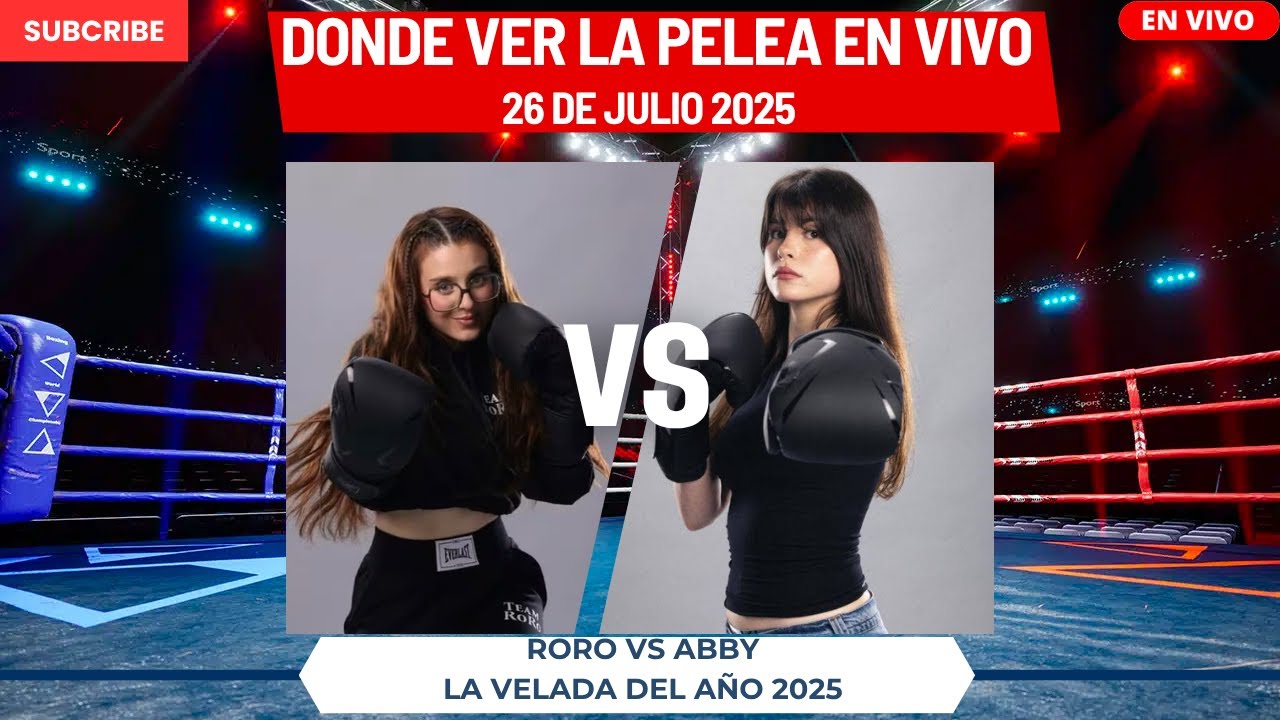 🚨BOXEO🚨RoRo vs Abby|Dónde Ver La Pelea EN VIVO|La Velada del Año 26 de ...
