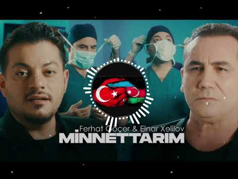 Ferhat Göçer & Elnar Xəlilov ( Minnettarım )🇦🇿🇹🇷