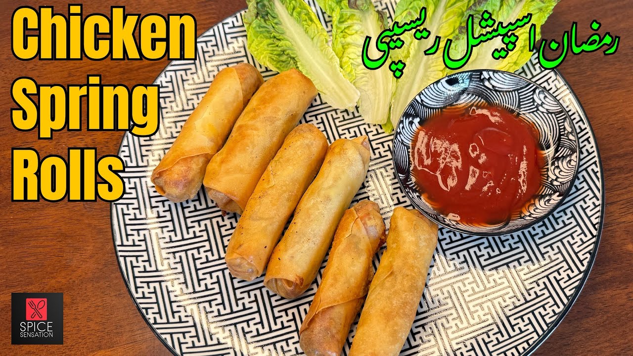 Chicken Spring Rolls Recipe by Spice Sensation | Ramadan Special Spring ...