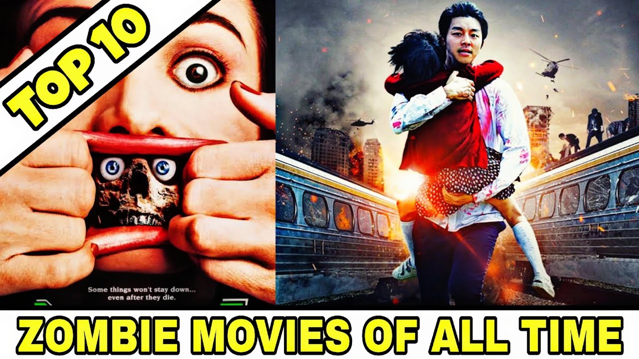 Top 10 Zombie Movies Of All Time - YouTube
