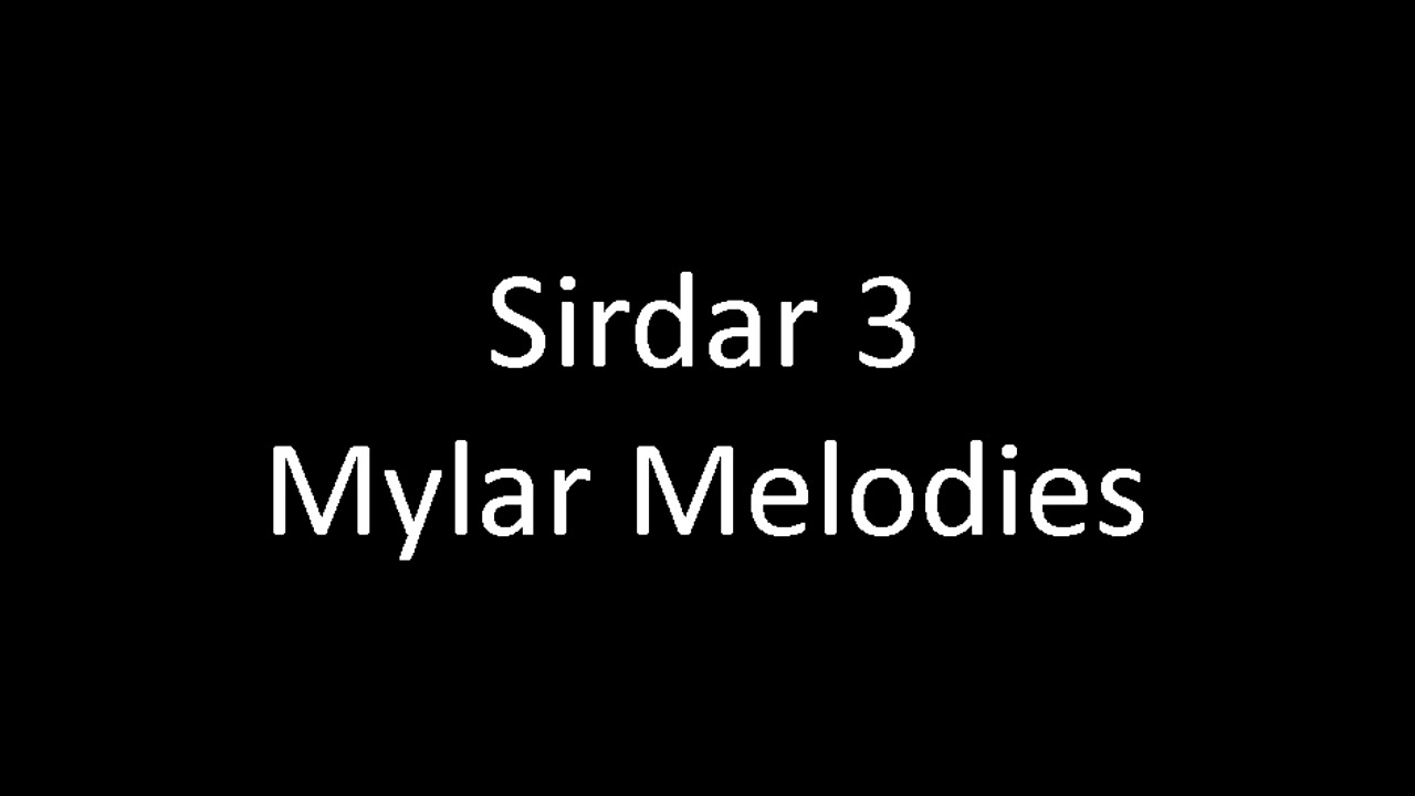 Sirdar 3 | Mylar Melodies | Mevels Music - YouTube