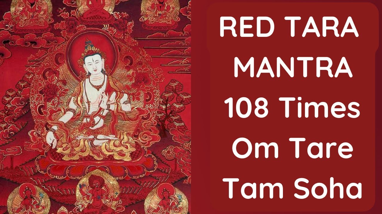 Red Tara Mantra 108 times | Om Tare Tam Soha | Mantra for love ...