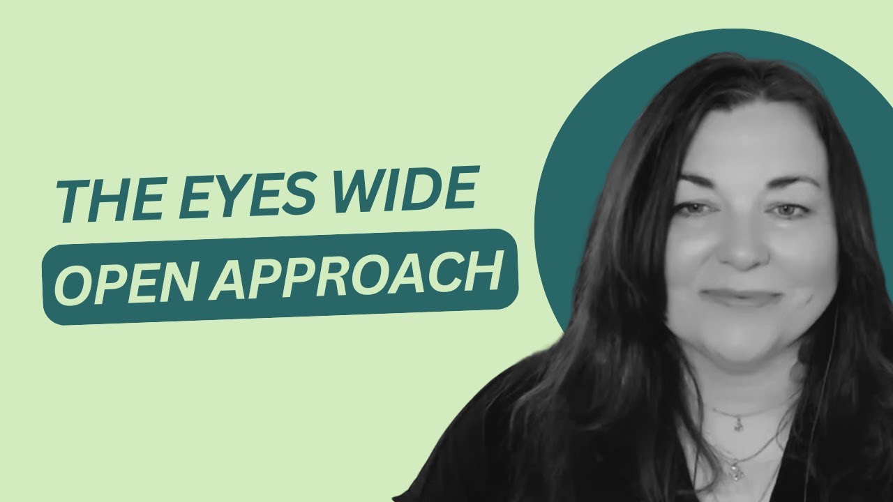 The Eyes Wide Open Approach - YouTube