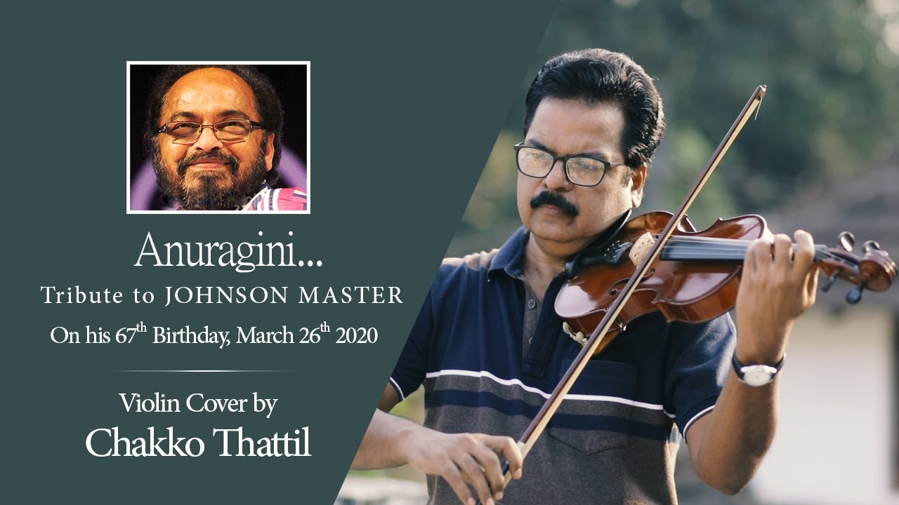 'Anuragini' | Tribute to Johnson Master on his 67th Birthday - March 26 ...