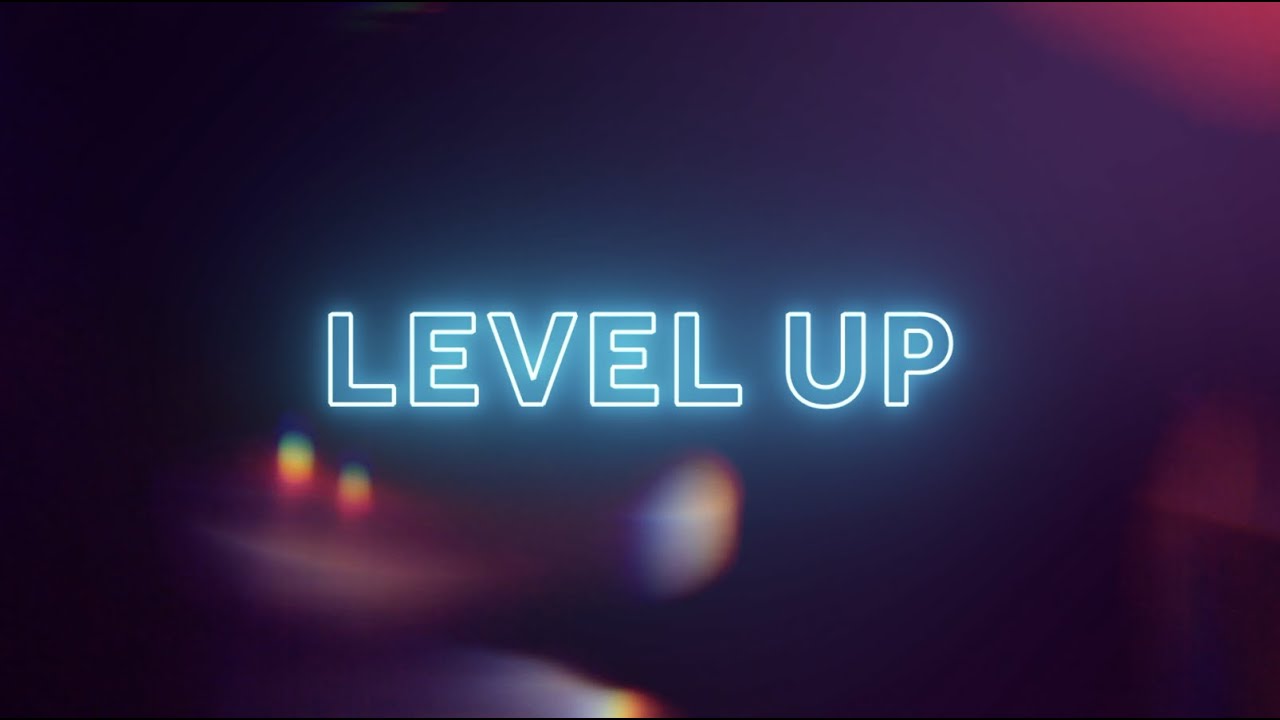 Level Up - YouTube