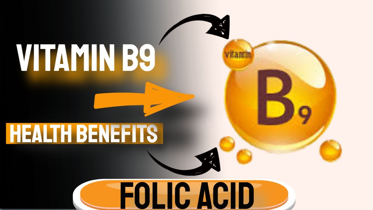 Vitamin B9 Health Benefits Of Vitamin B9 Vitamin B9 Explained YouTube