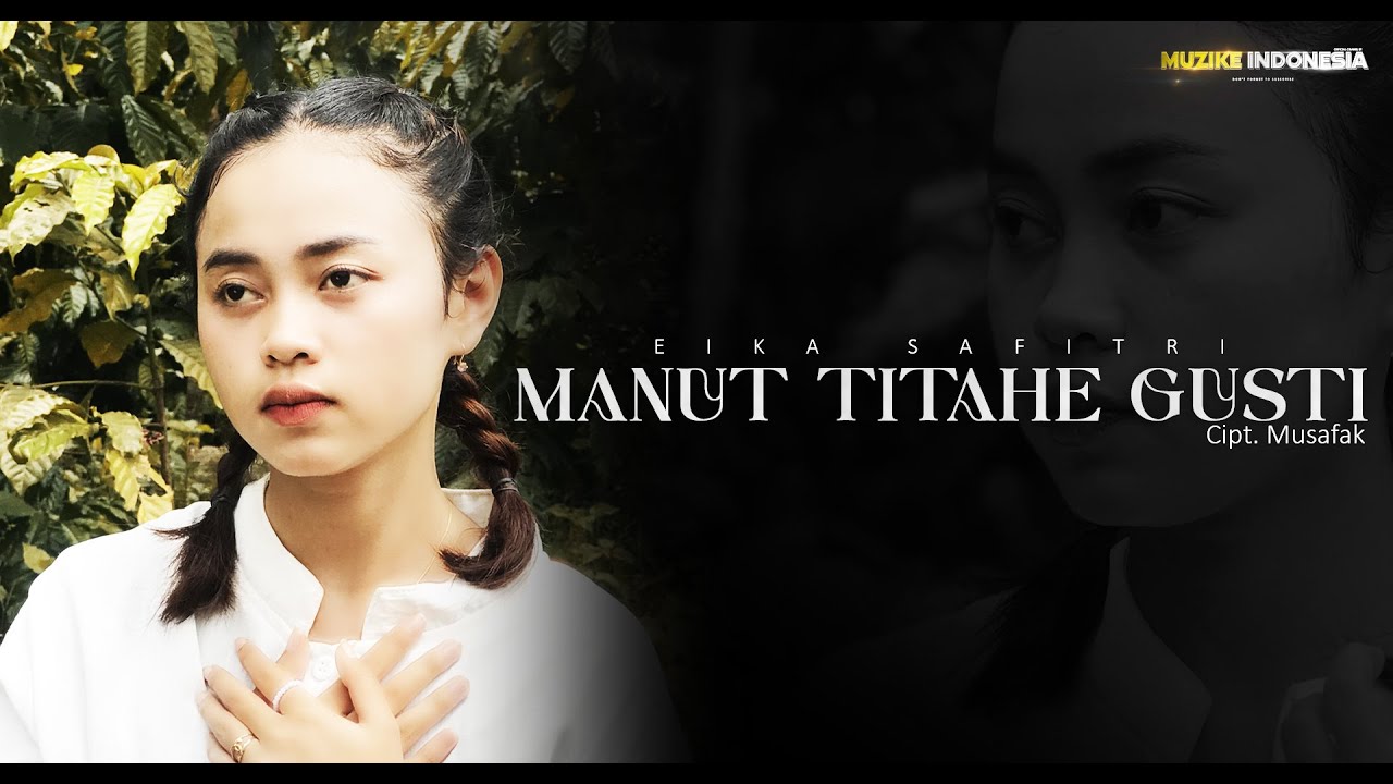 MANUT TITAHE GUSTI | EIKA SAFITRI (Official Video) - YouTube
