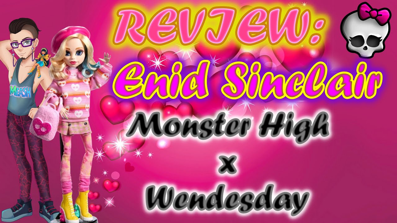 Review: Enid Sinclair/ Unboxing Monster High x Wendesday/ Wendesday ...