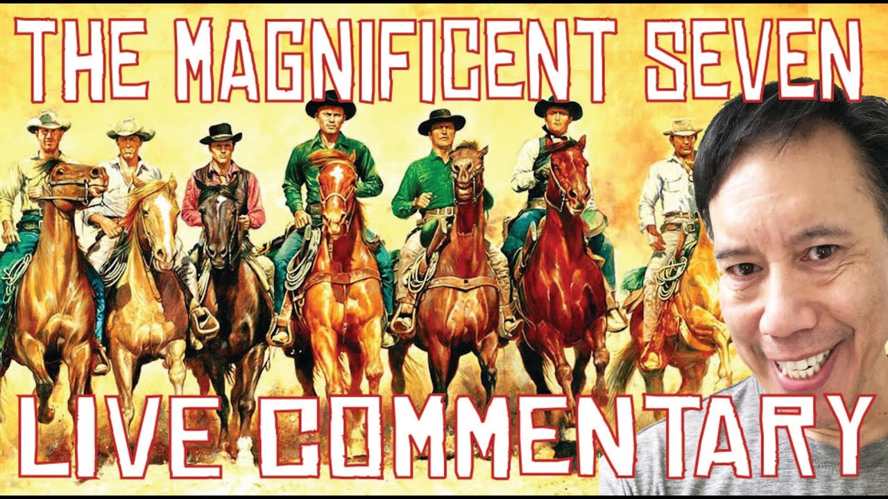 The Magnificent Seven (1960) Live Commentary Super Movie Night - YouTube