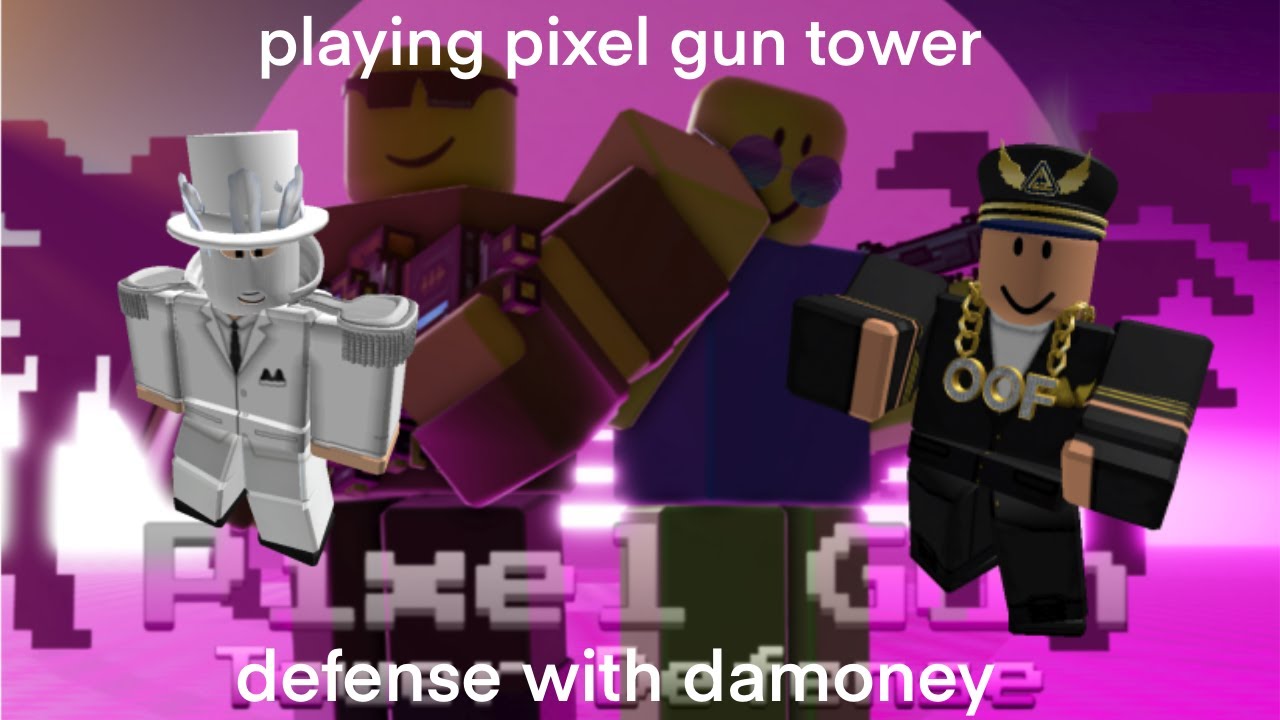 Playing Pixel Gun Tower Defense with @DaMoney21 | Roblox - YouTube