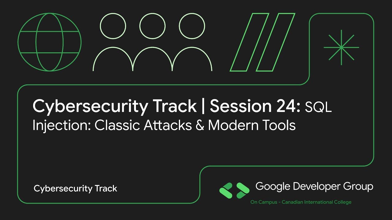 Cybersecurity Track | Session 24: SQL Injection: Classic Attacks ...