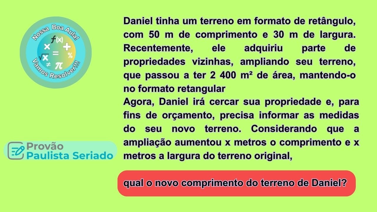 Daniel tinha um terreno em formato de retângulo, com 50 m de ...