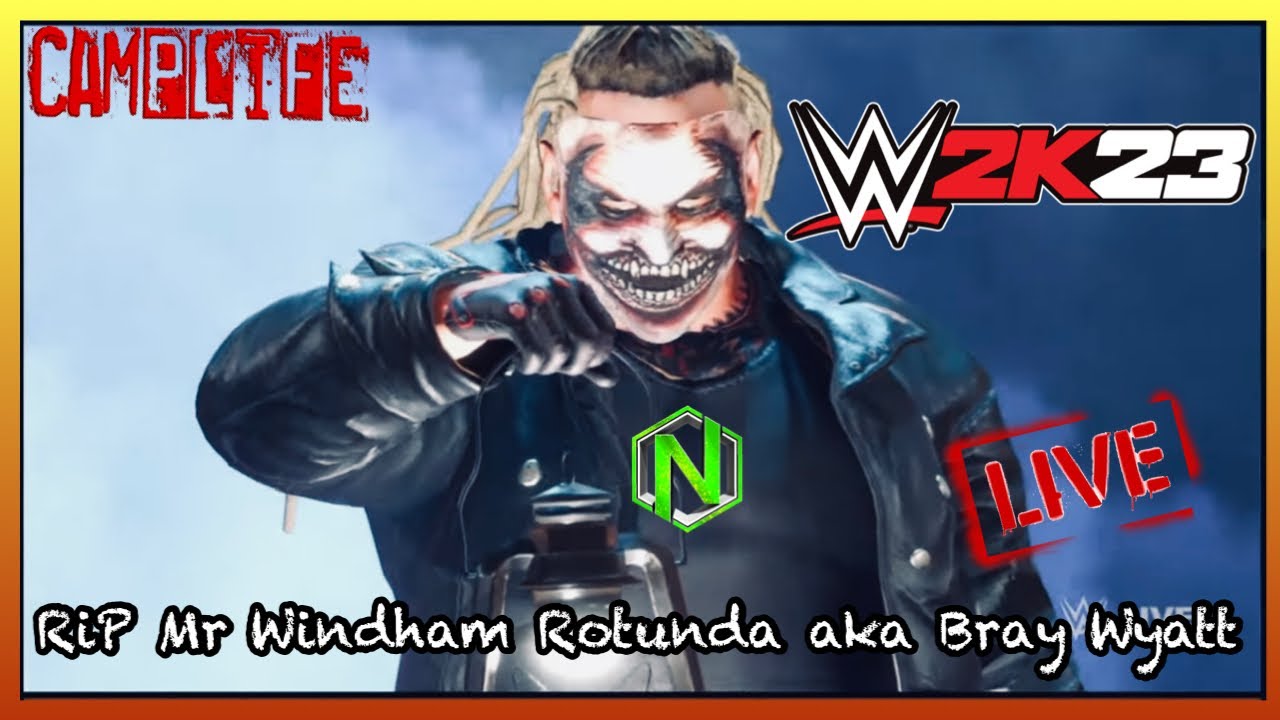 RIP Windham Rotunda aka Bray Wyatt | WWE 2K23 - YouTube