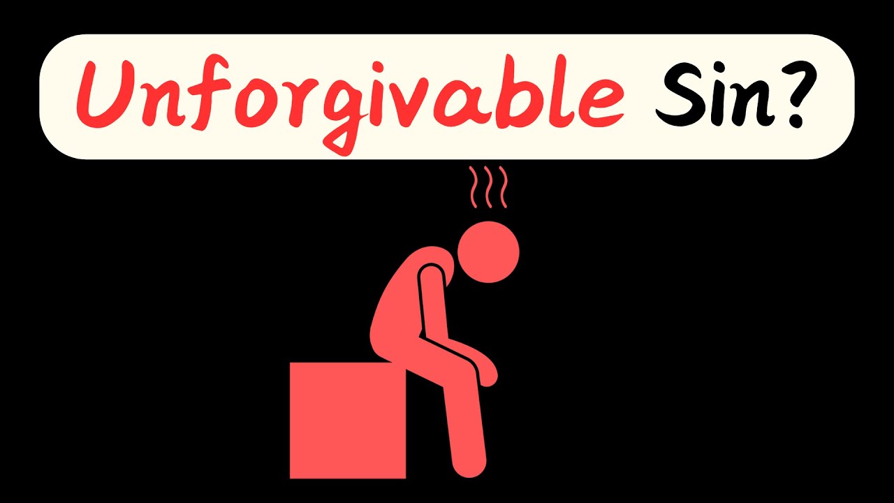 The Unforgivable Sin Explained: What Is It & Have You Committed It ...