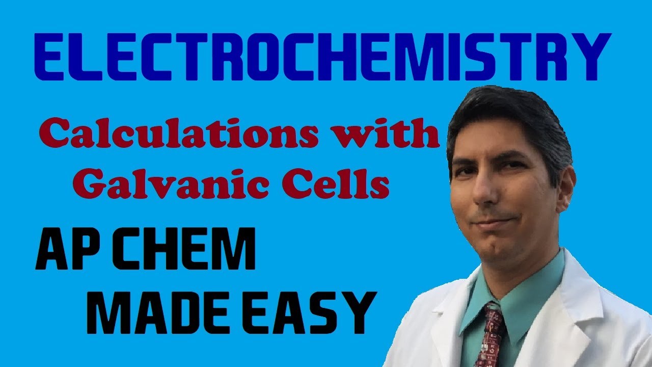 Calculations with Galvanic Cells - AP Chemistry Complete Course ...