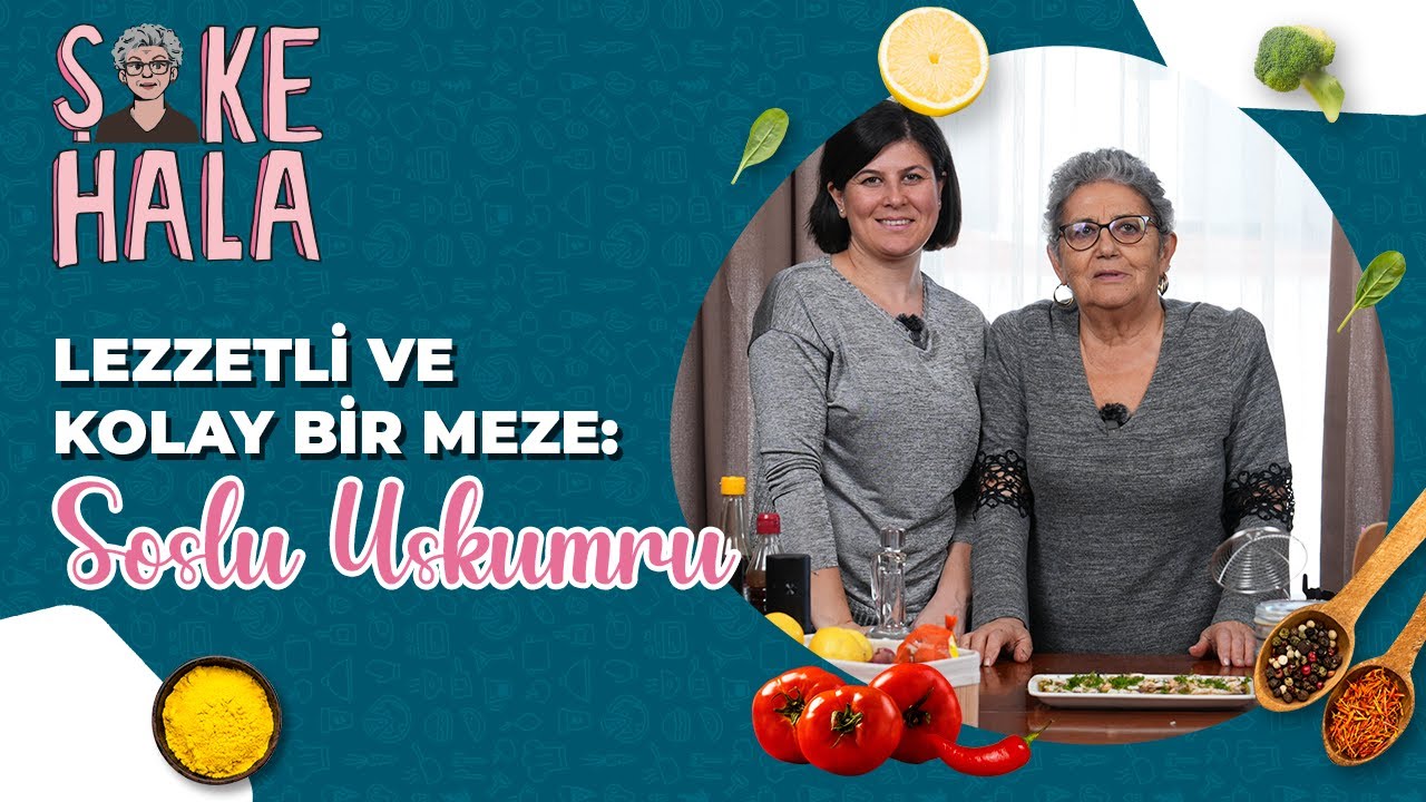 Şake Hala'dan Soslu Uskumru Tarifi 5. Bölüm - YouTube