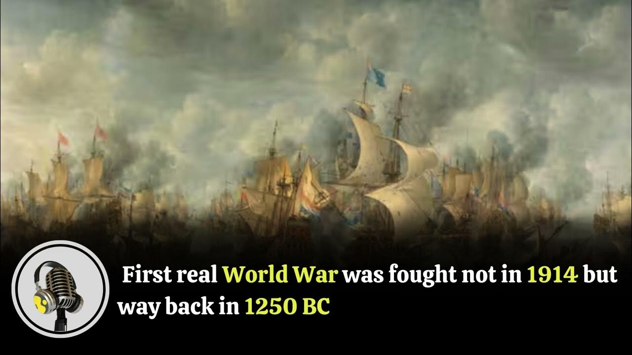 First real world war was fought not in 1914 but way back in 1250 BC ...